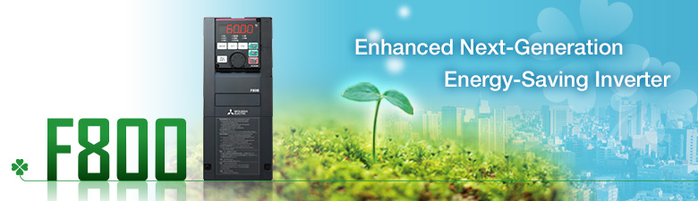 Product Feature FR-F800 | Inverters-FREQROL | MITSUBISHI ELECTRIC FA