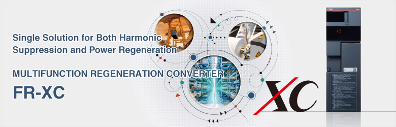 Product Feature FR-XC series | Inverters-FREQROL | MITSUBISHI ELECTRIC FA