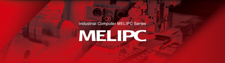 Product Features Industrial Computer MELIPC Series | MITSUBISHI ELECTRIC FA