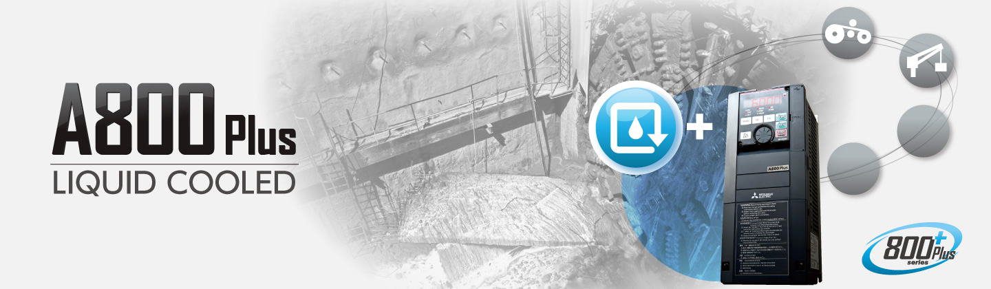 FR-A800 Plus Liquid cooled type | Inverters-FREQROL-A800 Plus Series | Products | MITSUBISHI ...